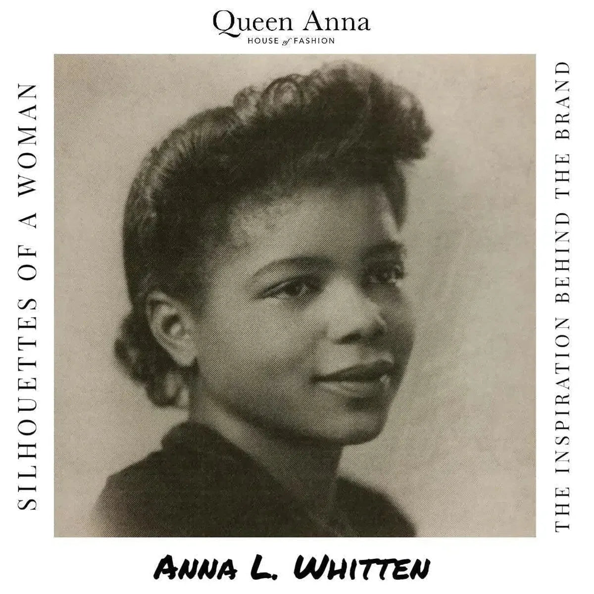 Silhouettes of a Woman: Anna L. Whitten– Queen Anna House of Fashion